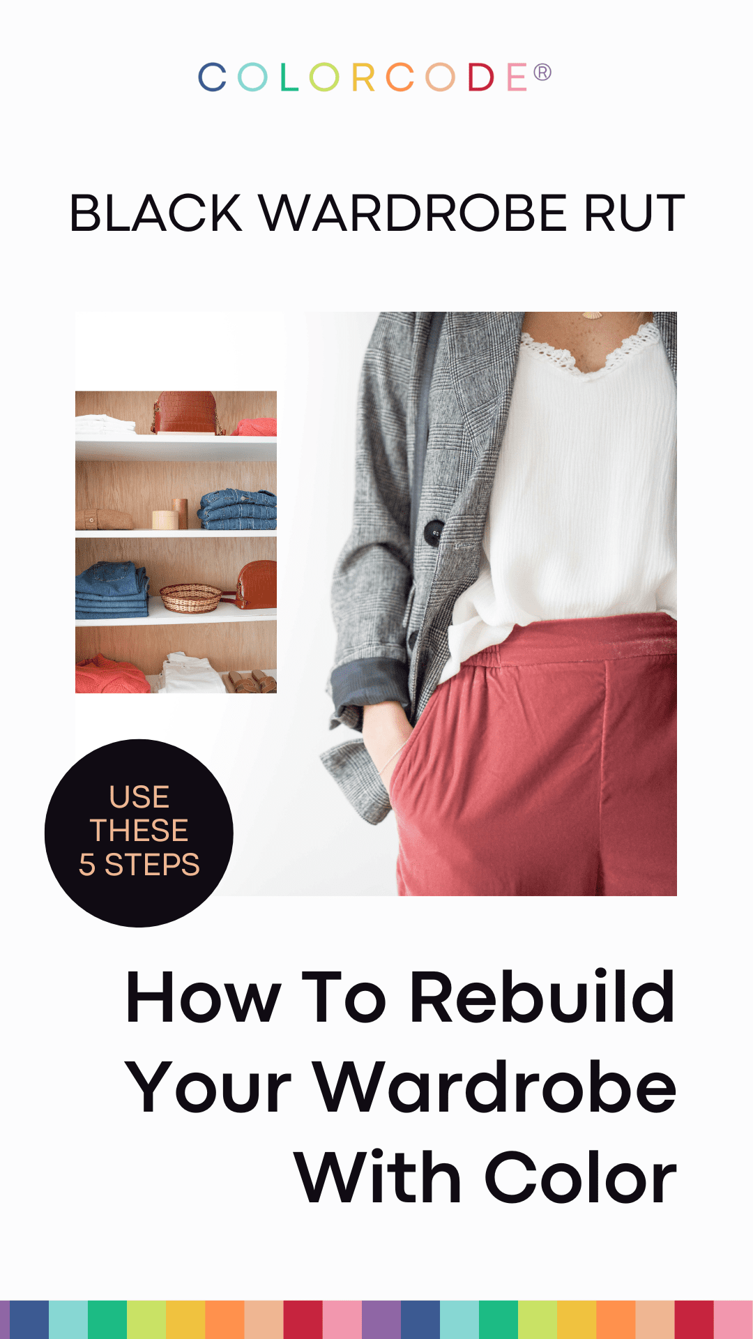 How To Rebuild Your Black Wardrobe with Color in 5 Steps